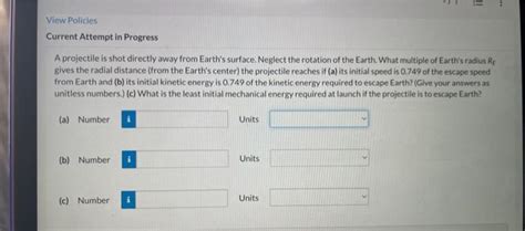 Solved A Projectile Is Shot Directly Away From Earths