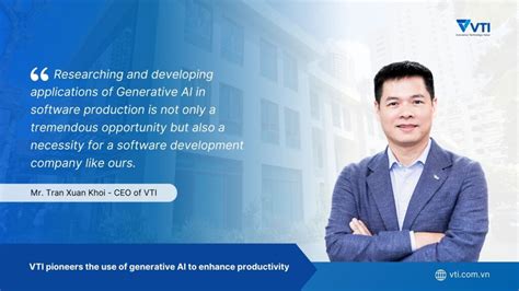 Vti Pioneers The Use Of Generative Ai To Enhance Productivity Vti