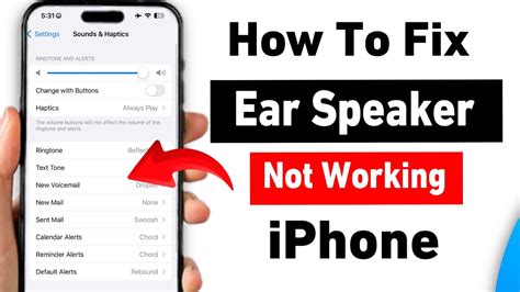 how to fix iphone speaker not working iphone ear speaker not working