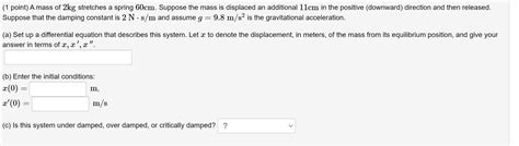 Solved 1 Point This Problem Is An Example Of Over Damped