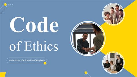 Top 7 Code Of Ethics Templates With Samples And Examples