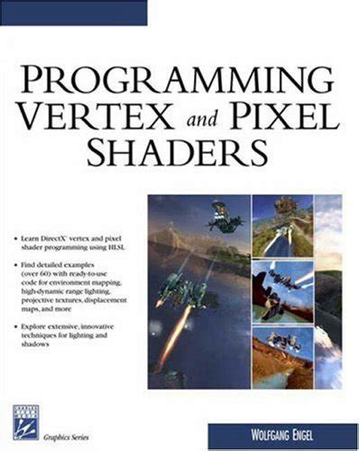 Programming Vertex And Pixel Shaders Charles River Media Graphics Pap