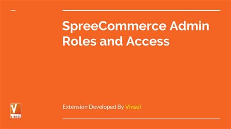spree commerce admin roles and access ppt