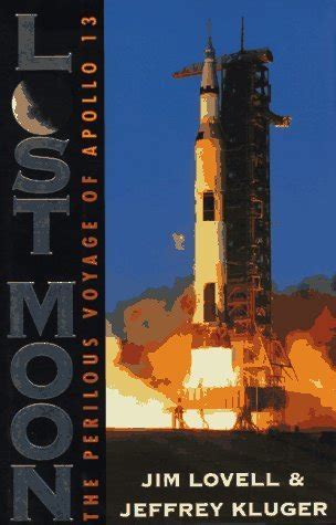 Lost Moon The Perilous Voyage Of Apollo 13 By Jim Lovell Goodreads