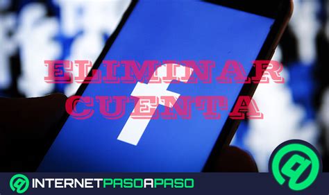Eliminar Cuenta De Facebook 】 Guía Paso A Paso 2025