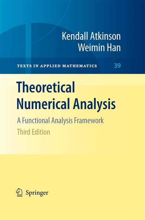 theoretical numerical analysis a functional analysis framework texts
