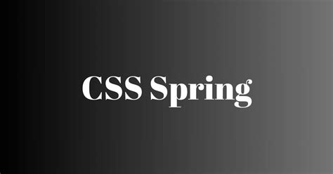 CSS Spring How To Install CSS Spring Makemychance
