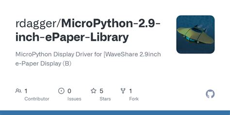 GitHub Rdagger MicroPython Inch EPaper Library MicroPython Display Driver For WaveShare