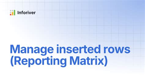 Manage Inserted Rows Reporting Matrix Inforiver