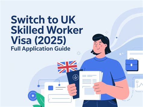 Switch To Uk Skilled Worker Visa 2025 Full Application Guide