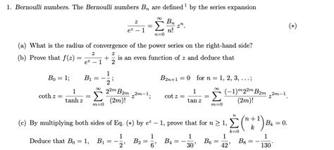 Solved 1 Bernoulli Numbers The Bernoulli Numbers Bn Are