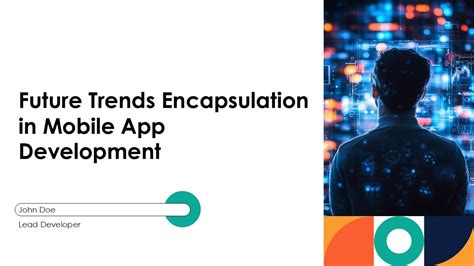 Future Trends Encapsulation In Mobile App Development Ppt Example Acp