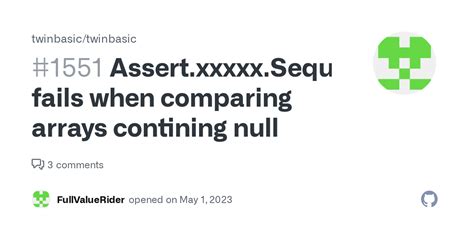 Assert Xxxxx Sequenceequals Fails When Comparing Arrays Contining Null Issue Twinbasic