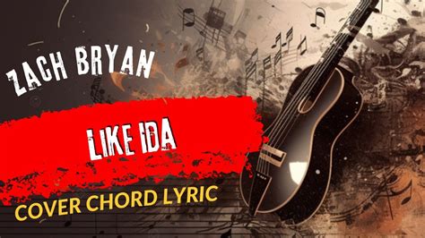 Play Guitar Along With Chords And Lyrics Zach Bryan Like Ida - YouTube