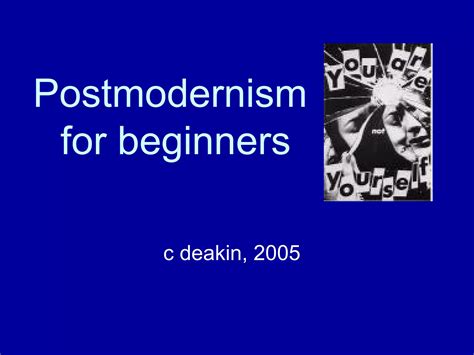 Postmodernism For Beginners Ppt