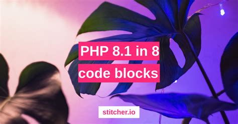 Php 81 In 8 Code Blocks