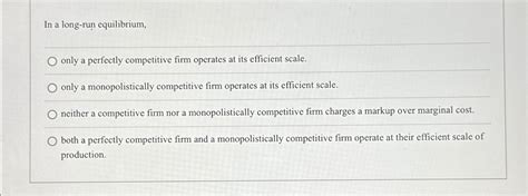 solved in a long run equilibrium q only a perfectly
