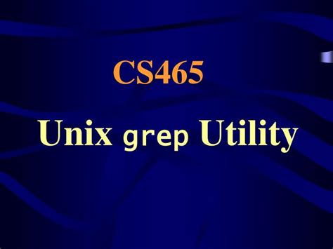 Ppt Unix Grep Utility Powerpoint Presentation Free Download Id1356860