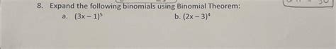 Solved 8. Expand the following binomials using Binomial | Chegg.com
