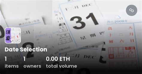 Date Selection Collection Opensea