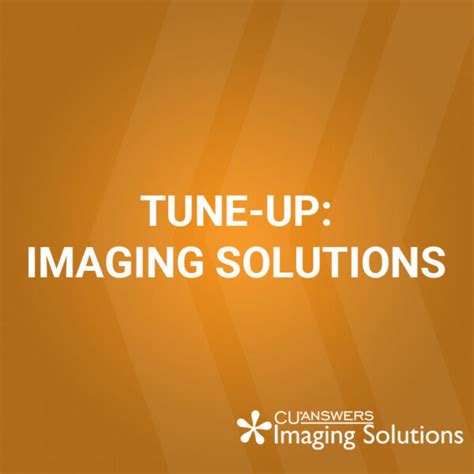 Tune Up Imaging Solutions Cu Answers Store