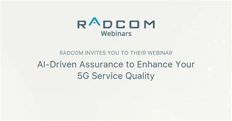 Ai Driven Assurance To Enhance Your 5g Service Quality Radcom