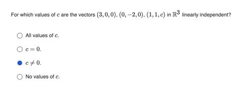 Solved For Which Values Of C Are The Vectors Chegg Com