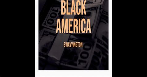‎black America Album By Swavyington Apple Music