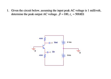 Solved 1 Given The Circuit Below Assuming The Input Peak