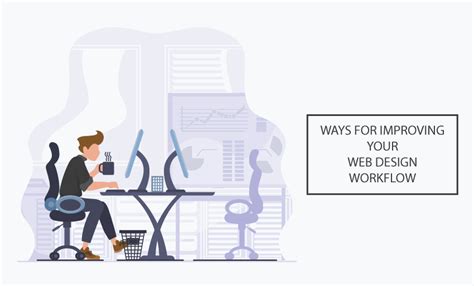 Ways For Improving Your Web Design Workflow Blog