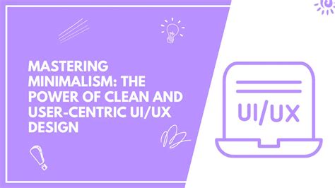 Mastering Minimalism: The Power of Clean and User-Centric UI/UX Design - Coderflex