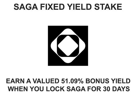 saga fixed yield stake saga medium