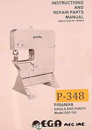 Piranha Sep 120 Ironworker Instructions And Parts Manual Piranha