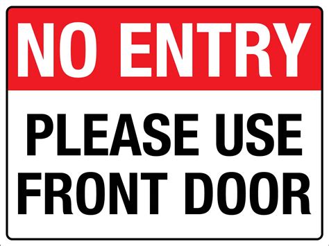 No Entry Please Use Front Door Sign New Signs