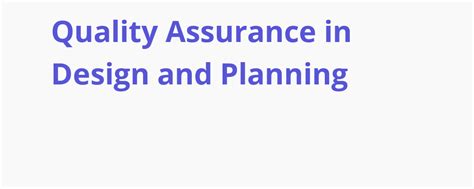 Qa In Design And Planning How To Ensure Quality In Your Design