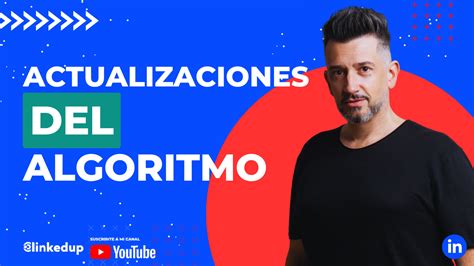 Actualización Del Algoritmo En Linkedin