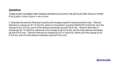 Solved Three Point Charges Are Fixed As Shown Calculate The Net