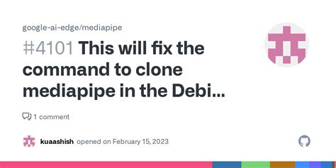 This Will Fix The Command To Clone Mediapipe In The Debian And Ubuntu Centos Windows Windows