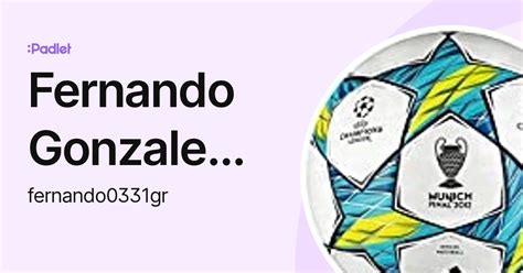 Fernando Gonzalez Ramirez Fernando0331gr Profile Padlet
