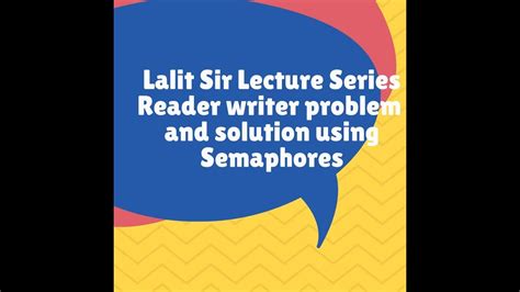 Reader Writer Problem And Solution Using Semaphores