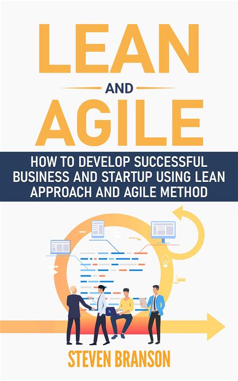 lean and agile how to develop successful business and startup using