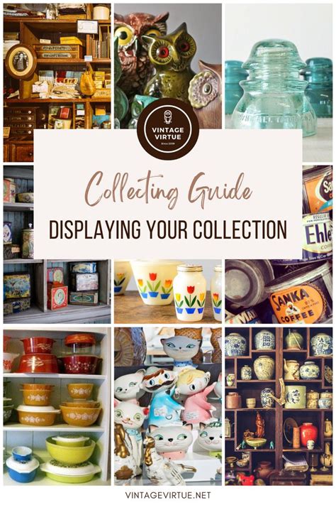 Bringing Collections To Life Inspiring Ideas For Displaying Your Treasured Items Vintage