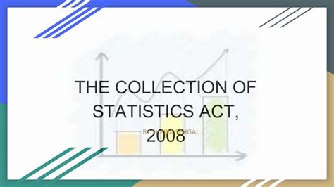 The Collection Of Statistics Act 2008 Pptx