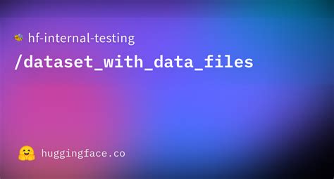 Hf Internal Testingdatasetwithdatafiles At Main