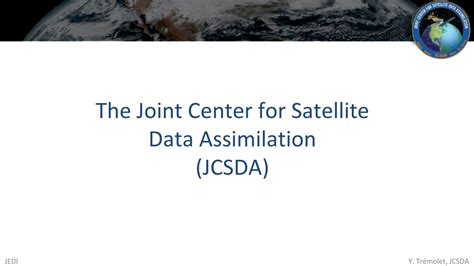 Ppt The Joint Effort For Data Assimilation Integration Jedi Collaborative Development And