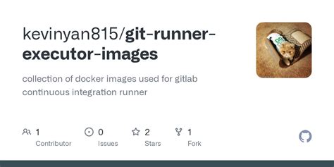 Github Kevinyan815 Git Runner Executor Images Collection Of Docker Images Used For Gitlab