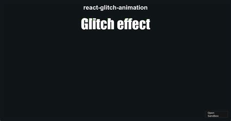 React Glitch Animation Examples Codesandbox