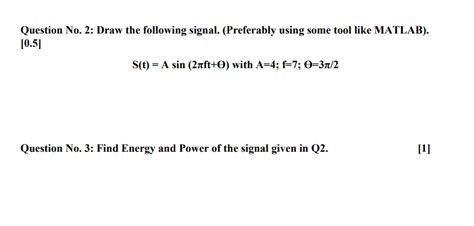 Solved Question No Draw The Following Signal Chegg