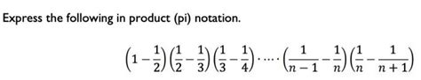 Solved Express The Following In Product Pi Notation