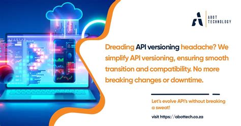 Abot Technology On Linkedin Apis Apiversioning Abottechnology